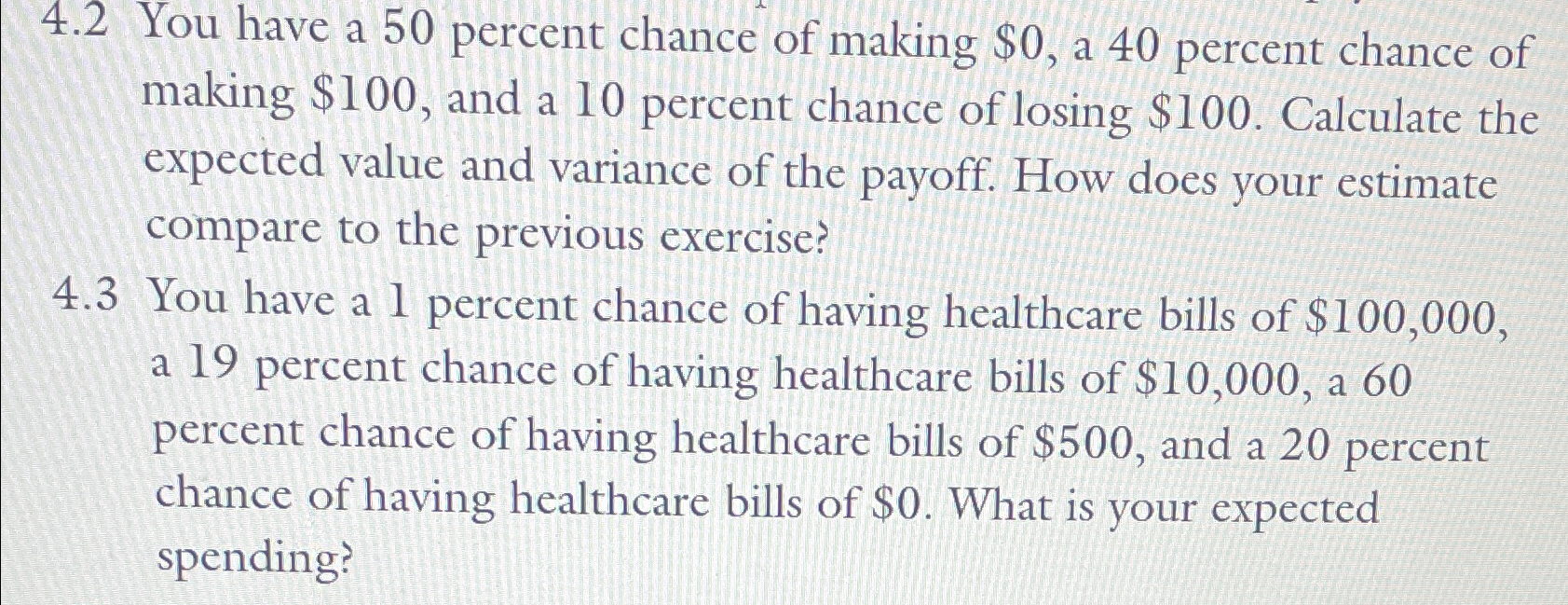 Solved 4.2 ﻿You have a 50 ﻿percent chance of making $0, ﻿a | Chegg.com