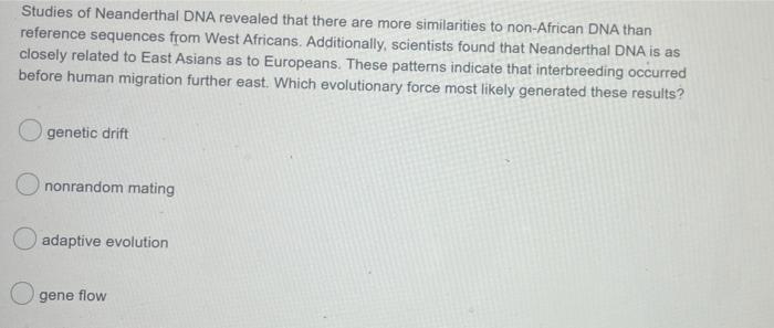 Solved Studies of Neanderthal DNA revealed that there are | Chegg.com