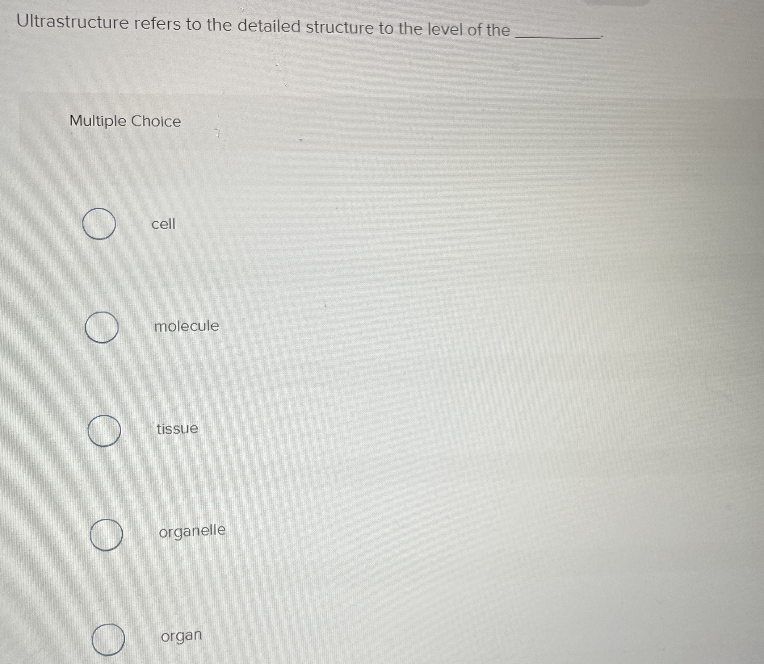 Solved Ultrastructure refers to the detailed structure to | Chegg.com