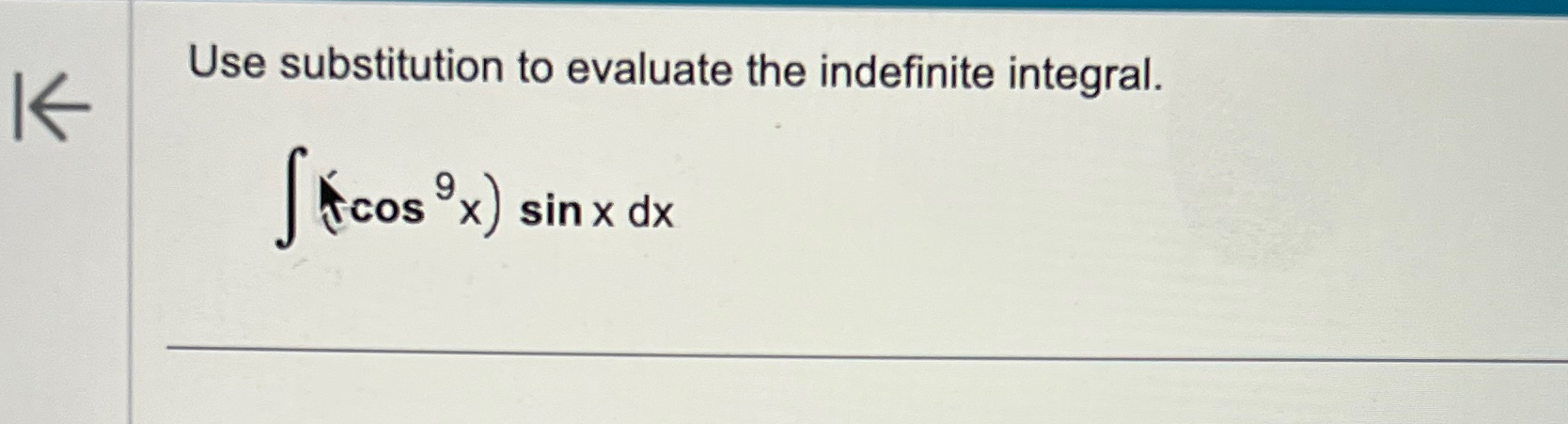 Solved Use substitution to evaluate the indefinite | Chegg.com
