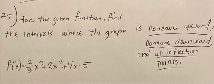 Solved 25) for For the given function, find the intervals | Chegg.com