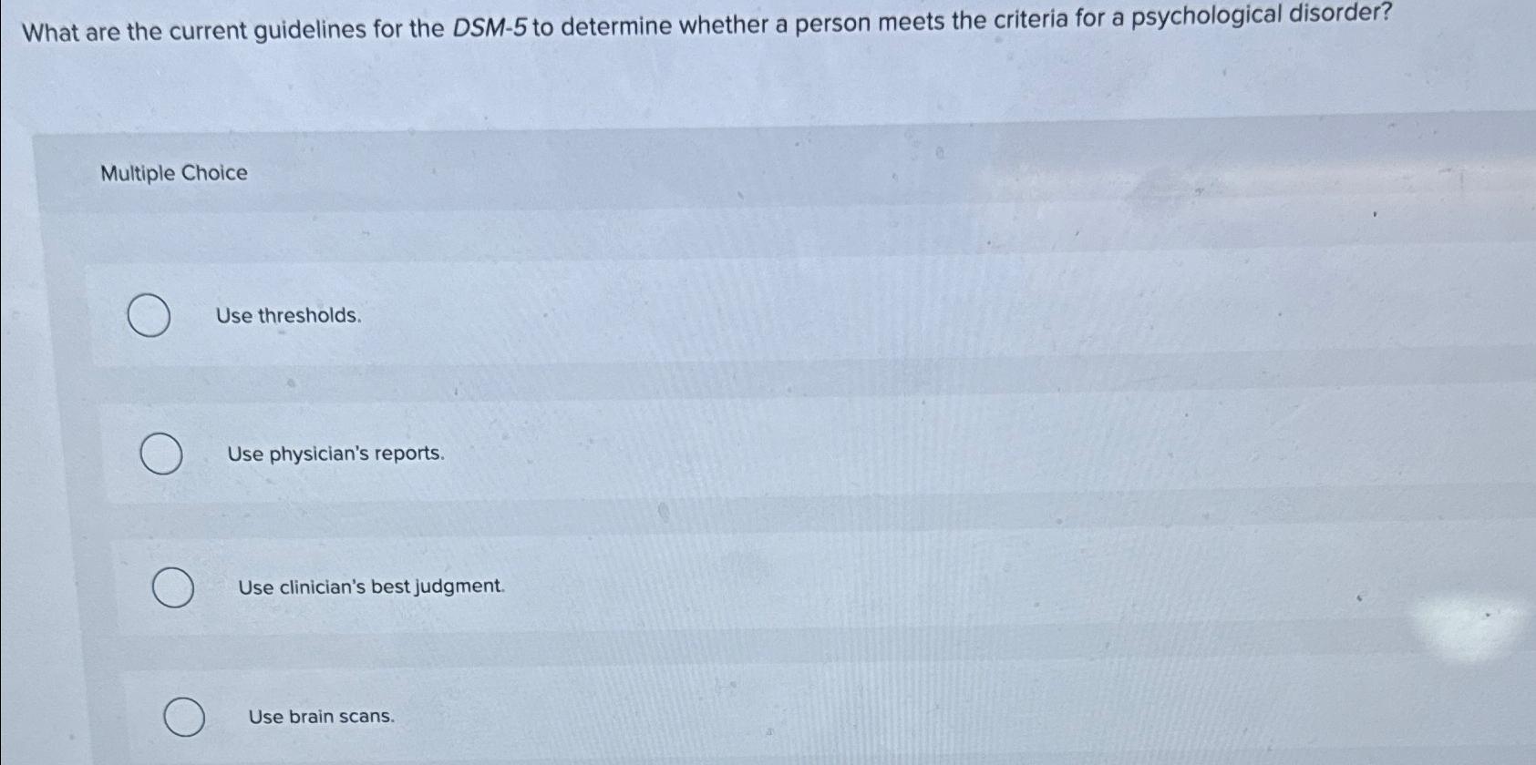 Solved What are the current guidelines for the DSM- 5 ﻿to | Chegg.com