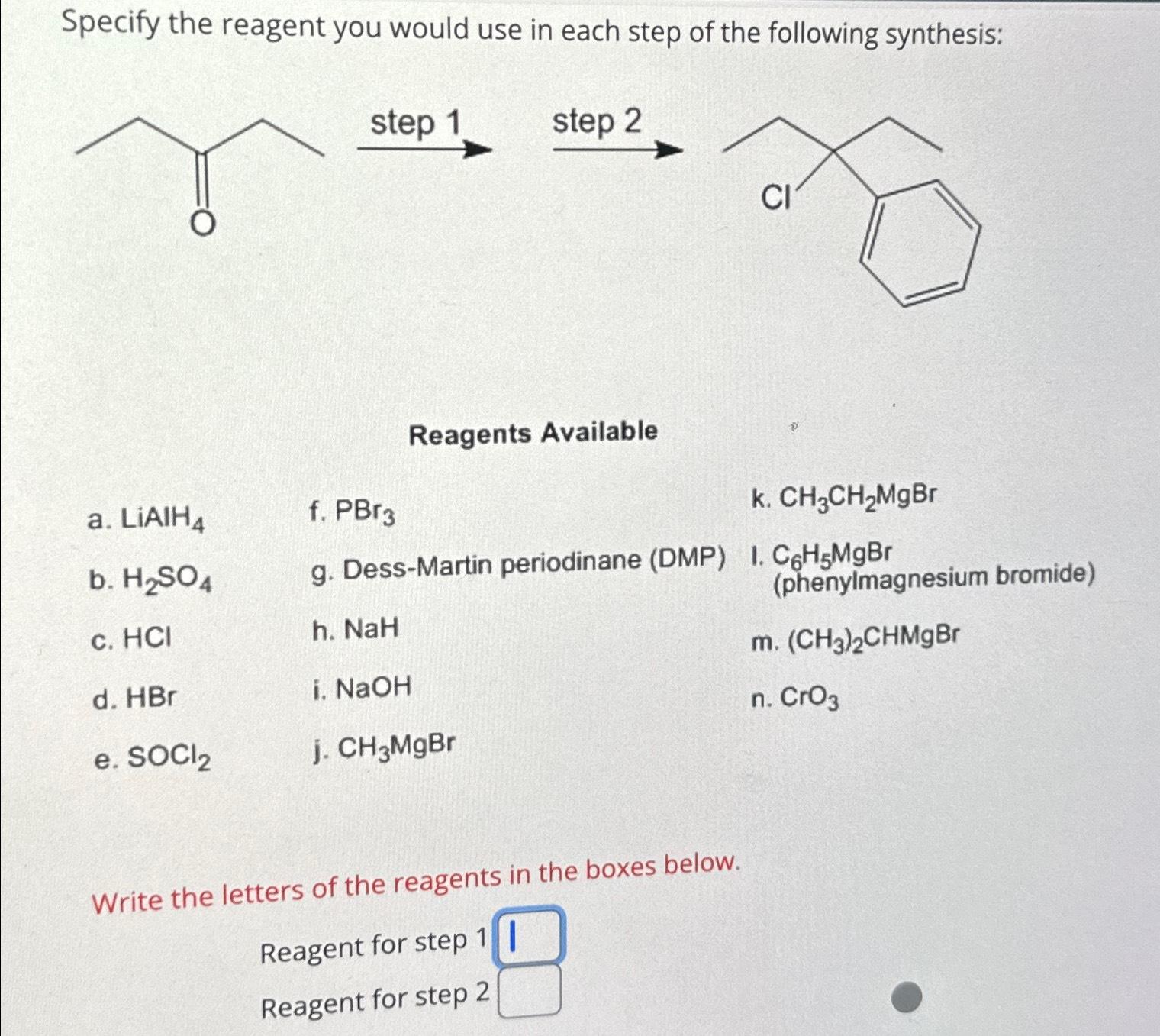 Solved Specify the reagent you would use in each step of the | Chegg.com
