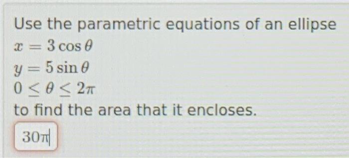 Solved Use the parametric equations of an ellipse | Chegg.com