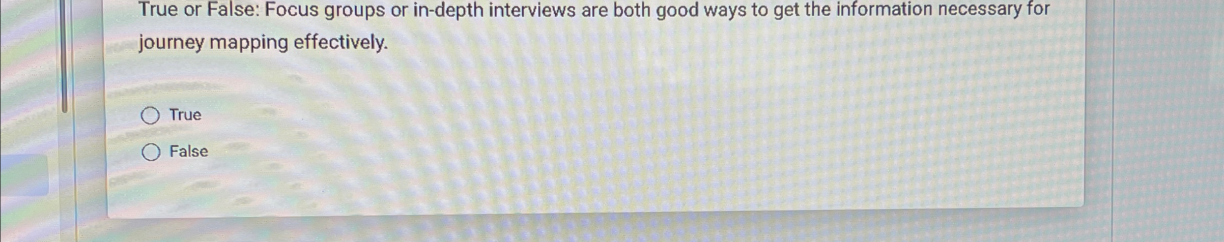 Solved True or False: Focus groups or in-depth interviews | Chegg.com