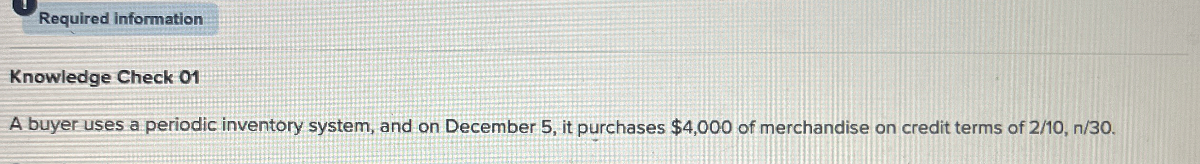 Solved Required informationKnowledge Check 01A buyer uses a | Chegg.com