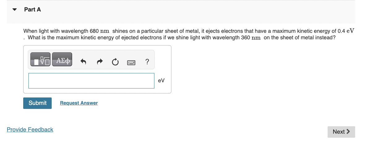 Solved Part AWhen light with wavelength 680nm ﻿shines on a | Chegg.com