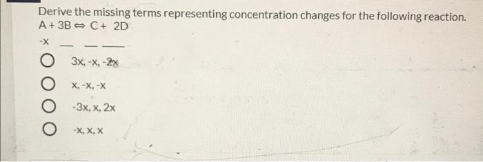 Solved Derive the missing terms representing concentration | Chegg.com