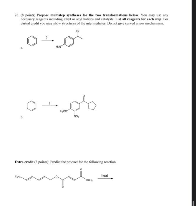 Solved 26. (8 points) Propose multistep syntheses for the | Chegg.com
