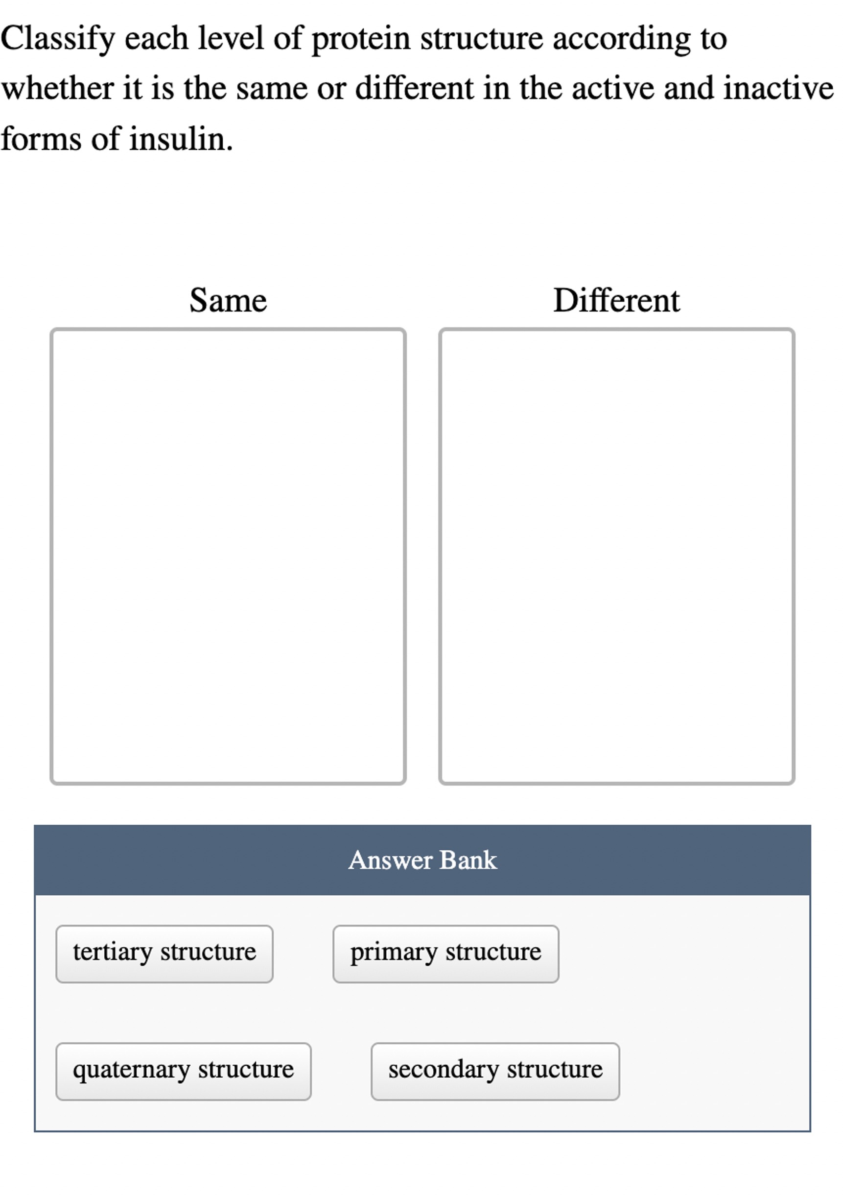 Solved Classify each level of protein structure according | Chegg.com