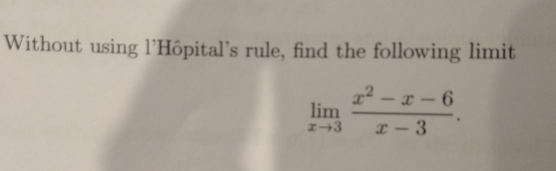 Solved Without using l'Hôpital's rule, find the following | Chegg.com