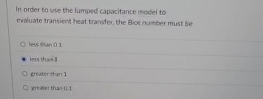 Solved In order to use the lumped capacitance model to | Chegg.com