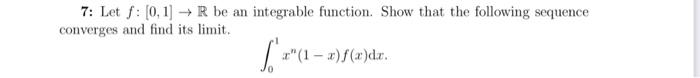 Solved 7: Let f:[0,1]→R be an integrable function. Show that | Chegg.com