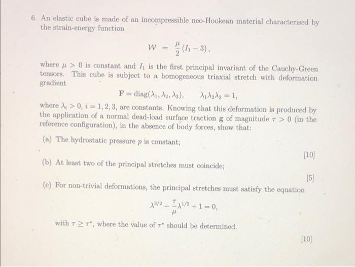 Solved W = 6. An elastic cube is made of an incompressible | Chegg.com
