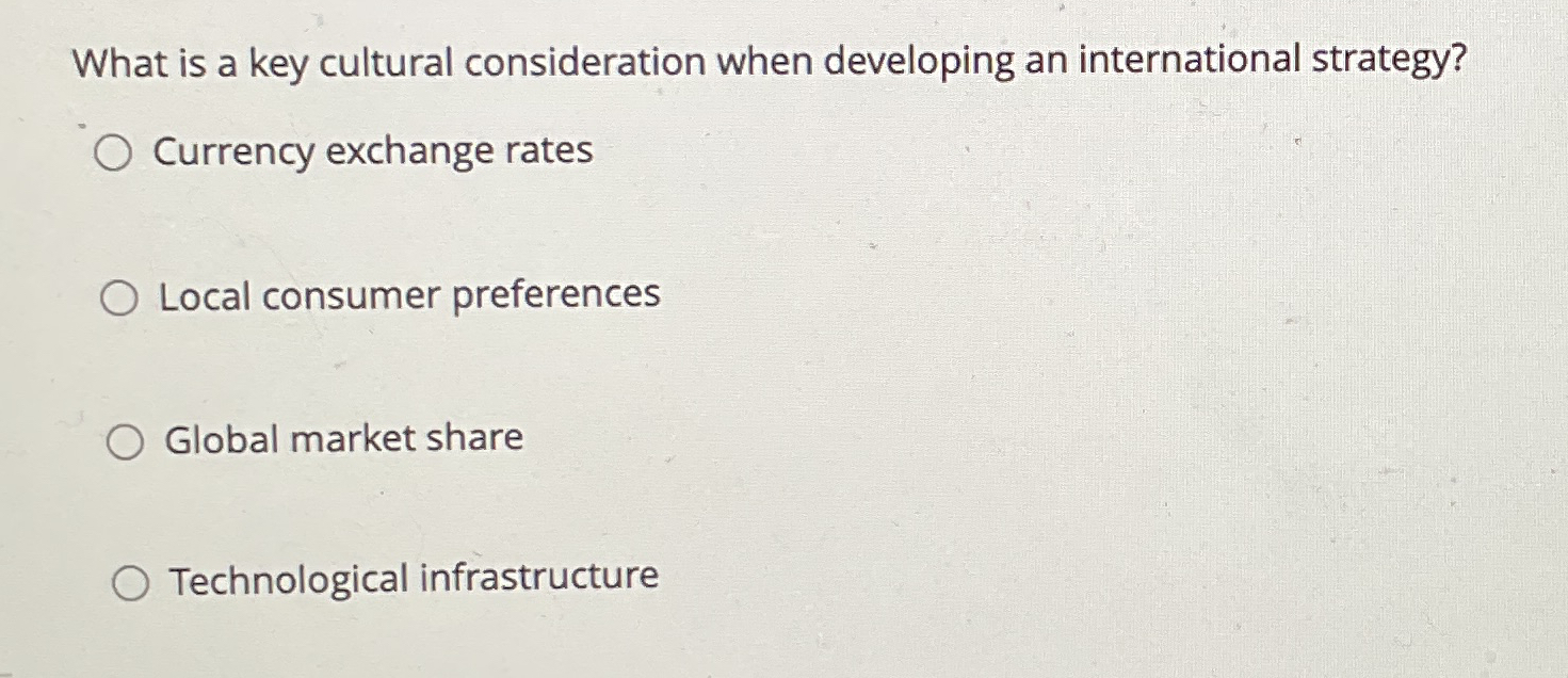 Solved What is a key cultural consideration when developing | Chegg.com