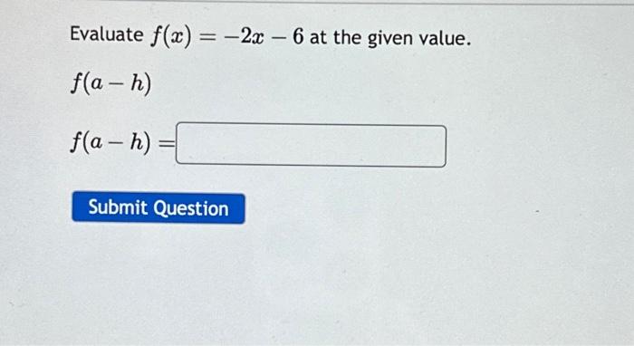 Solved Evaluate f(x) = 5x - 1 at the given value. ƒ(2) f(2)= | Chegg.com Solved Evaluate f(x) = 5x - 1 at the given value. ƒ(2) f(2)= | Chegg.com