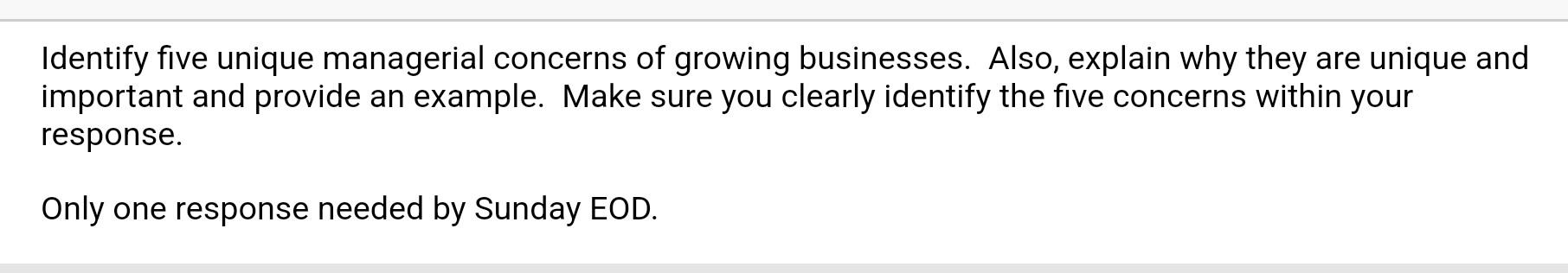 Solved Identify five unique managerial concerns of growing | Chegg.com