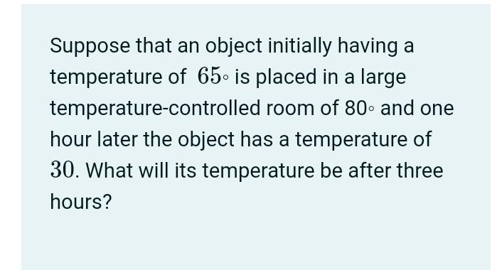 Solved Suppose that an object initially having a temperature | Chegg.com