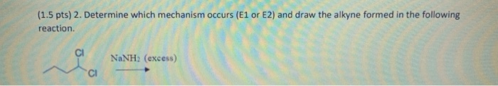 Solved (1.5 pts) 2. Determine which mechanism occurs (E1 or | Chegg.com