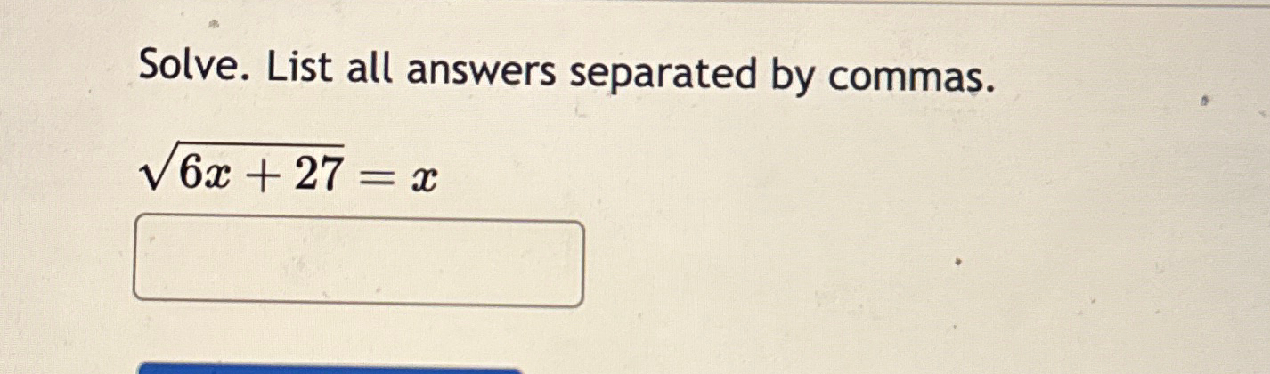 Solved Solve. List all answers separated by commas.6x+272=x | Chegg.com