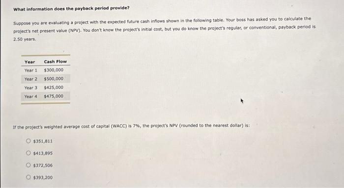 Solved What information does the payback period provide? | Chegg.com