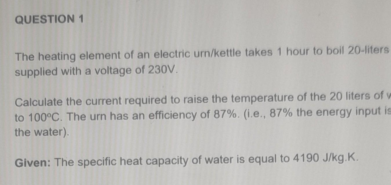Solved The heating element of an electric urn/kettle takes 1 | Chegg.com