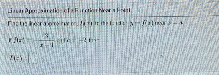 Solved Find the linear approximation. L(x), to the function | Chegg.com