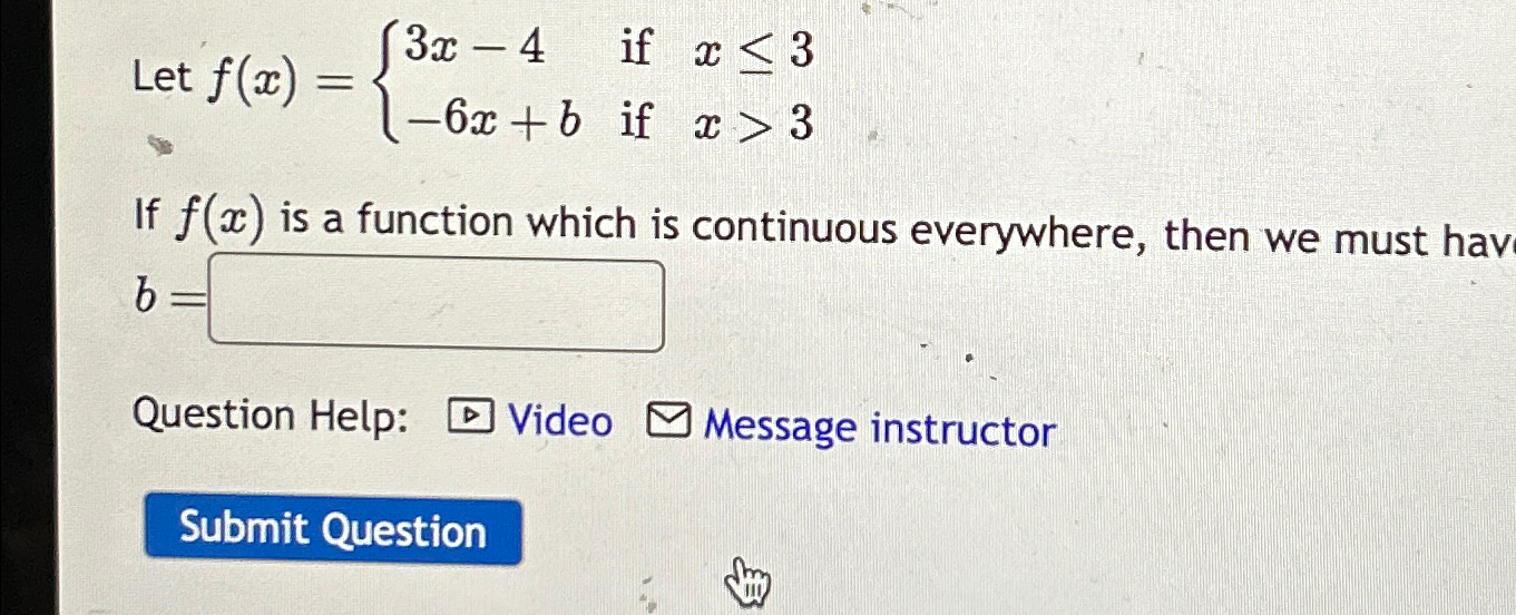Solved Let f(x)={3x-4 if x≤3-6x+b if x>3If f(x) ﻿is a | Chegg.com