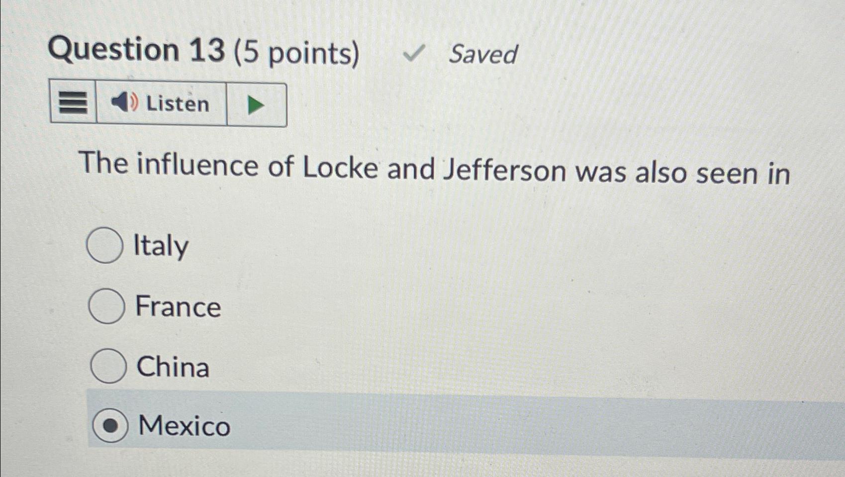 Solved Question 13 (5 points) SavedThe influence of Locke | Chegg.com Solved Question 13 (5 points) SavedThe influence of Locke | Chegg.com