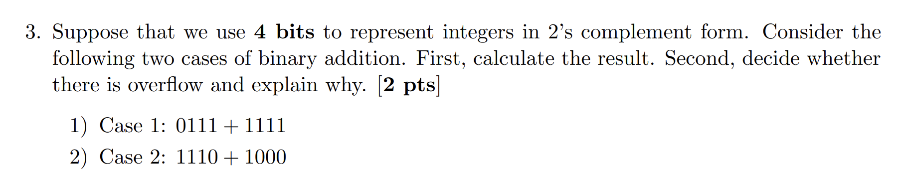Solved uppose that we use 4 ﻿bits to represent integers in | Chegg.com