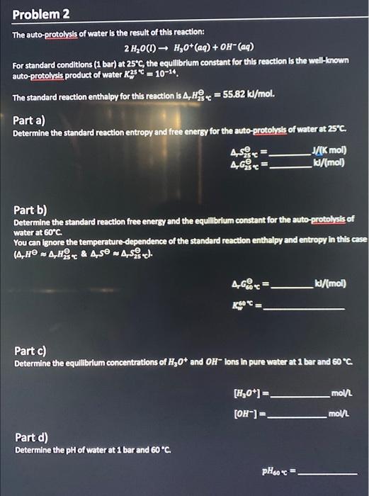 Solved The auto-protolysis of water is the result of this | Chegg.com