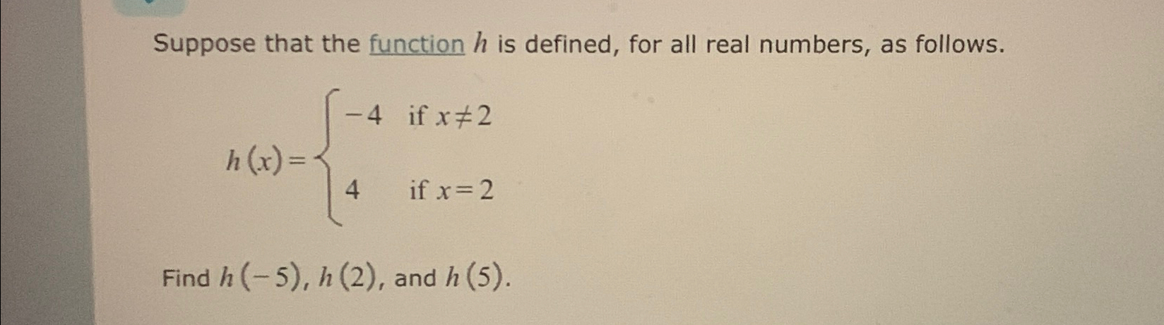 Solved Suppose that the function h ﻿is defined, for all real | Chegg.com