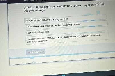 Solved Which of these signs and symptoms of poison exposure | Chegg.com