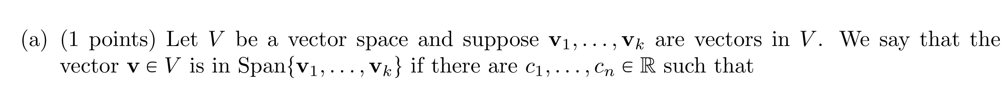 Solved (a) (1 ﻿points) ﻿Let V ﻿be a vector space and suppose | Chegg.com