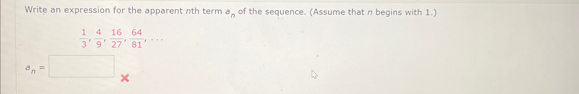 Solved Write an expression for the apparent nth term an ﻿of | Chegg.com