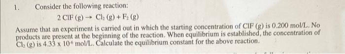 Solved 1. Consider the following reaction: 2ClF(g)→Cl2( | Chegg.com