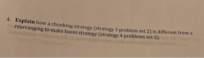 Solved 4. Explain how a chunking strategy (strategy 3 | Chegg.com