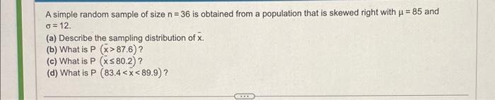 A simple random sample of size n = 36 is obtained | Chegg.com