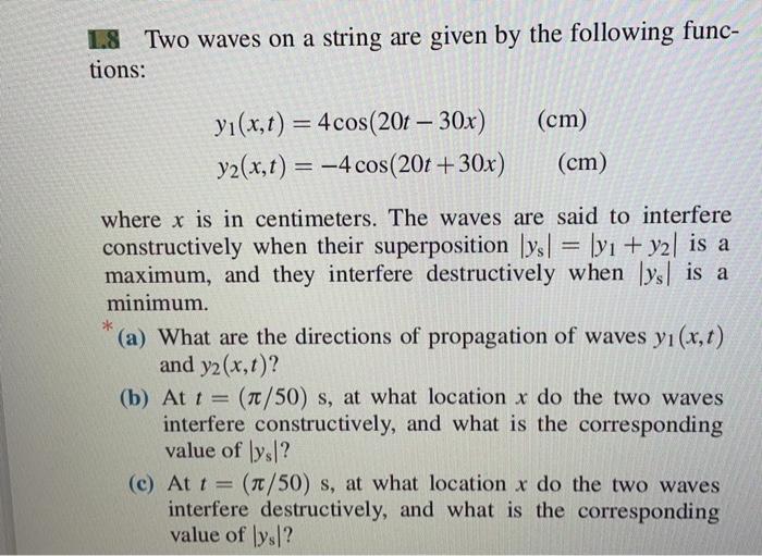 Solved 1.8 Two waves on a string are given by the following | Chegg.com