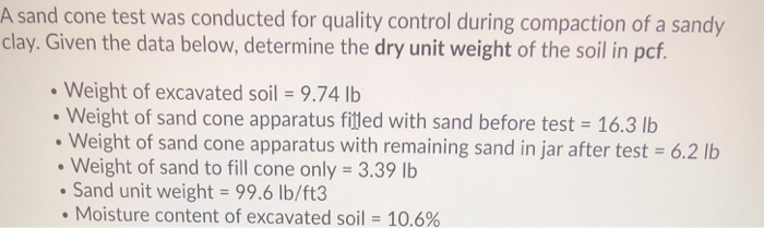 Solved A sand cone test was conducted for quality control | Chegg.com