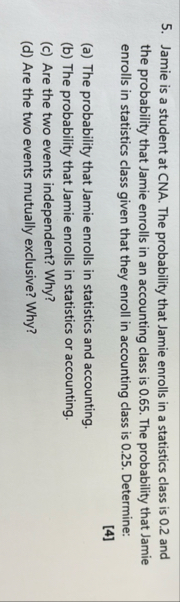 Solved Jamie is a student at CNA. The probability that Jamie | Chegg.com