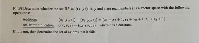 Solved [6](8) Determine whether the set R3={(x,yz)∣x,y and z | Chegg.com