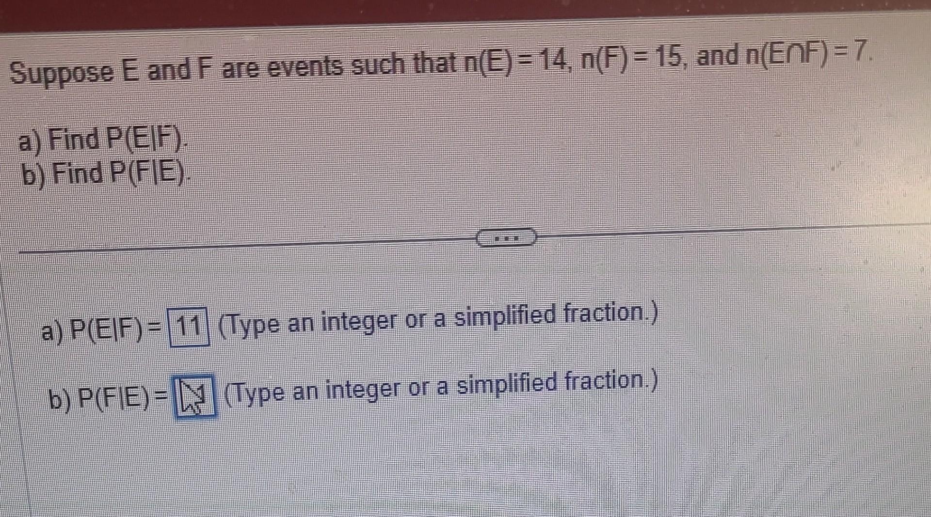Solved Suppose E and F are events such that n(E)=14,n(F)=15, | Chegg.com