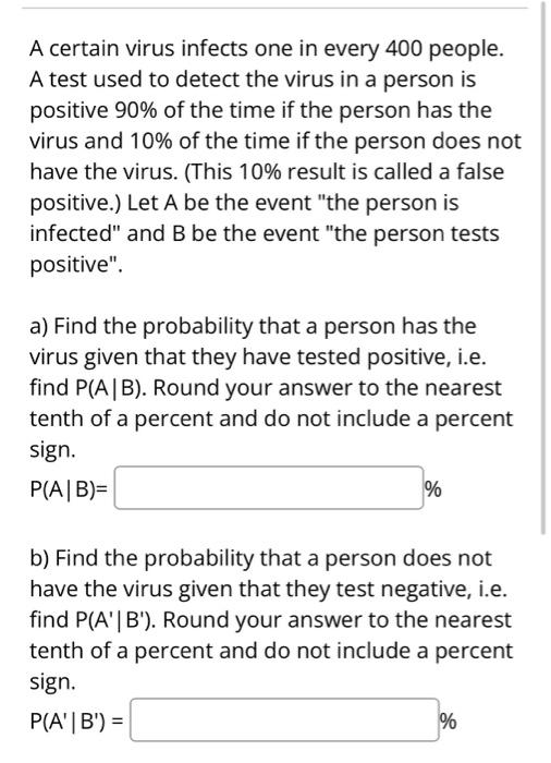 Solved A certain virus infects one in every 400 people. A | Chegg.com