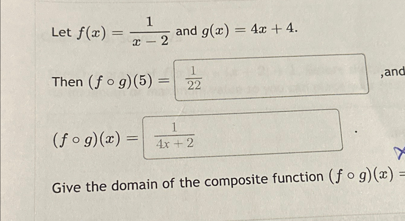 Solved Let f(x)=1x-2 ﻿and g(x)=4x+4.Then (f@g)(5)= | Chegg.com