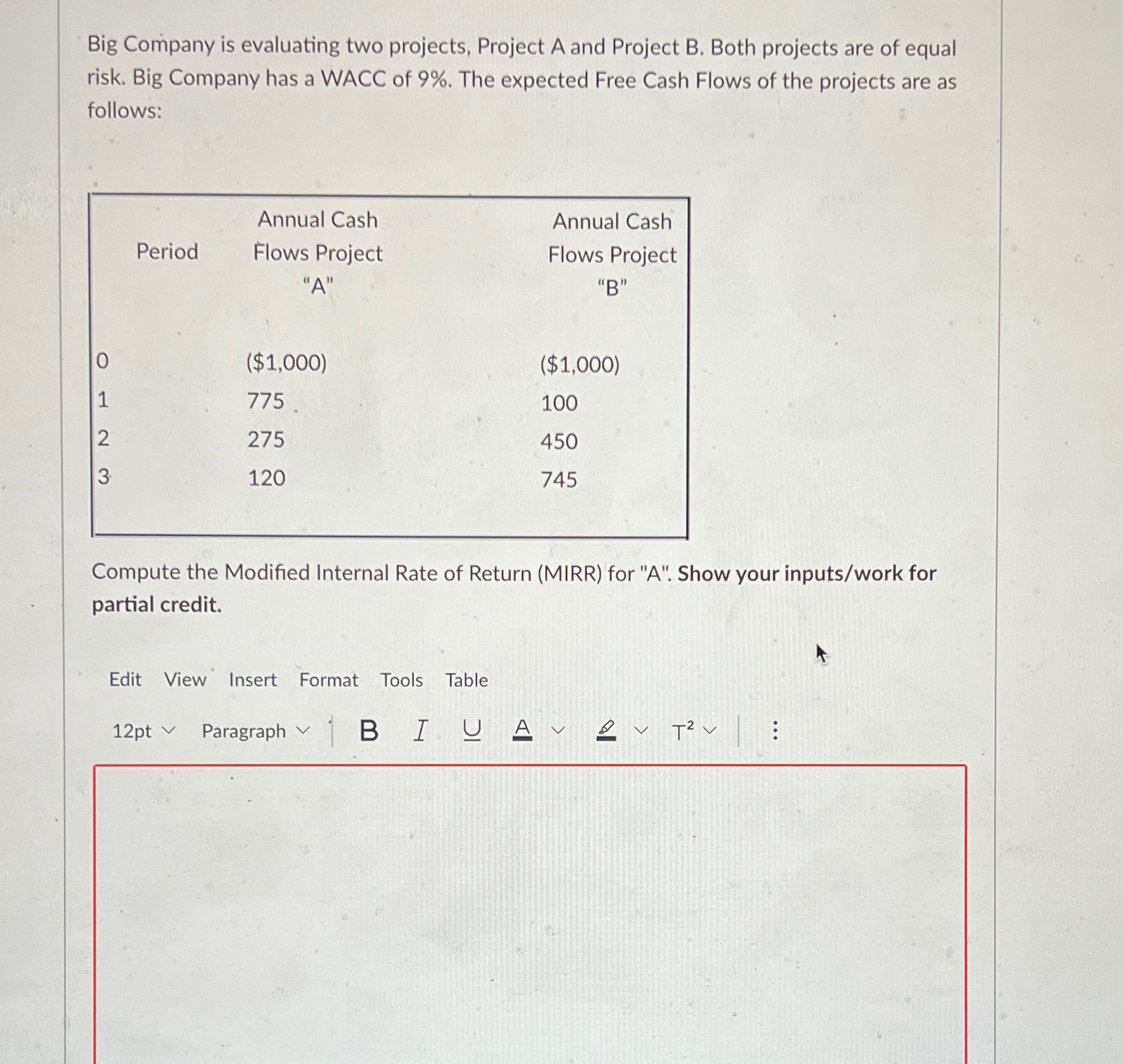 Solved Big Company is evaluating two projects, Project A and | Chegg.com