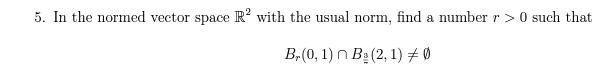 Solved 5. In the normed vector space R2 with the usual norm, | Chegg.com