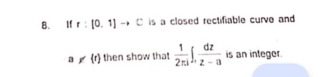 Solved If r:(0,1)→C ﻿is a closed rectifiable curve anda | Chegg.com