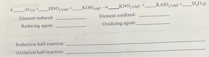 Solved 4. Al(s)+HNO3(aq)+KOH(aq)→KNO2(aq)+KAlO2(aq)+K2O(t) | Chegg.com