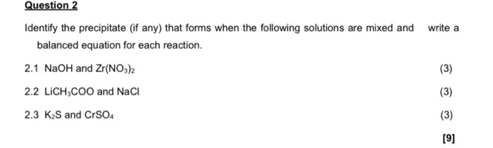 Solved Question 2 write a Identify the precipitate (if any) | Chegg.com